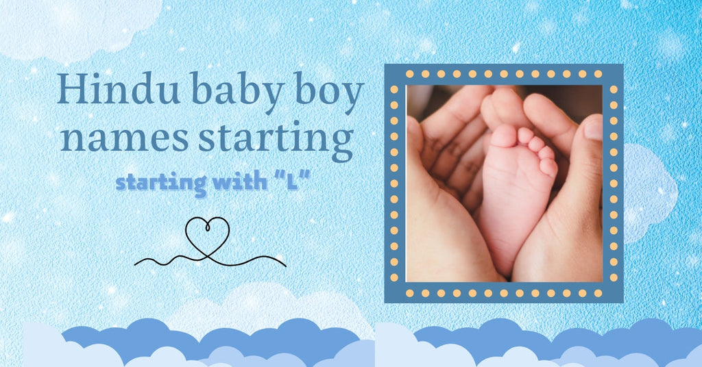 Hindu Baby Boy Names Starting with L – Modern & Traditional Names with ...